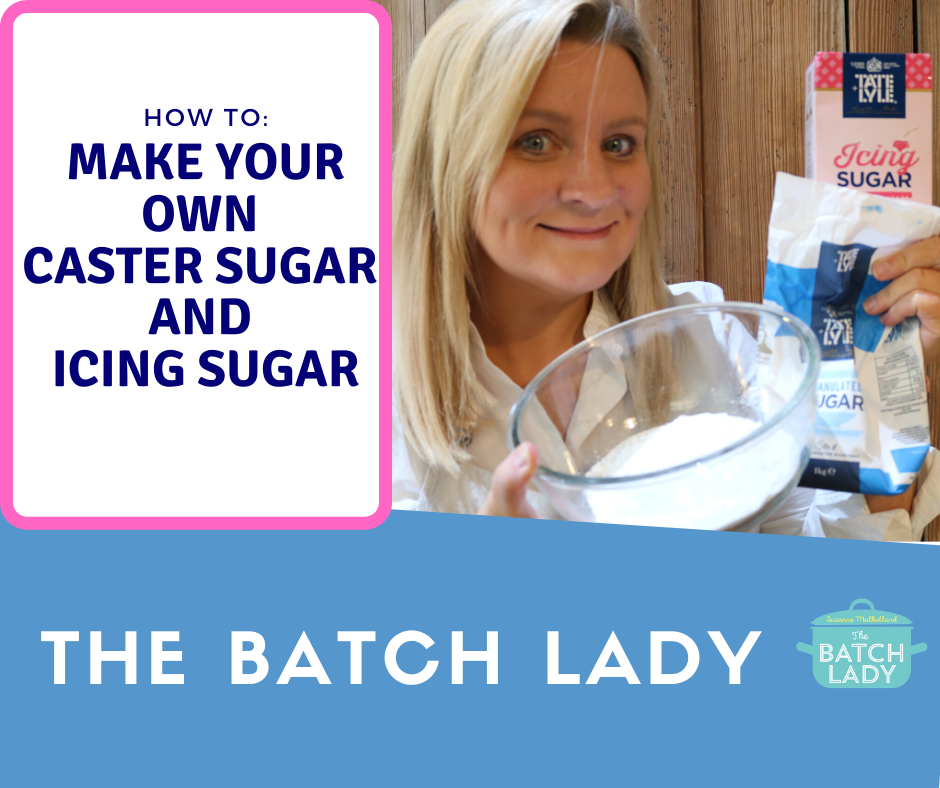 Make Your Own Caster Sugar And Icing Sugar The Batch Lady
